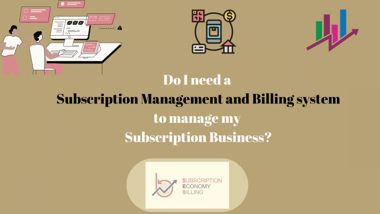 Do I need a Subscription Management and Billing system to manage my ...