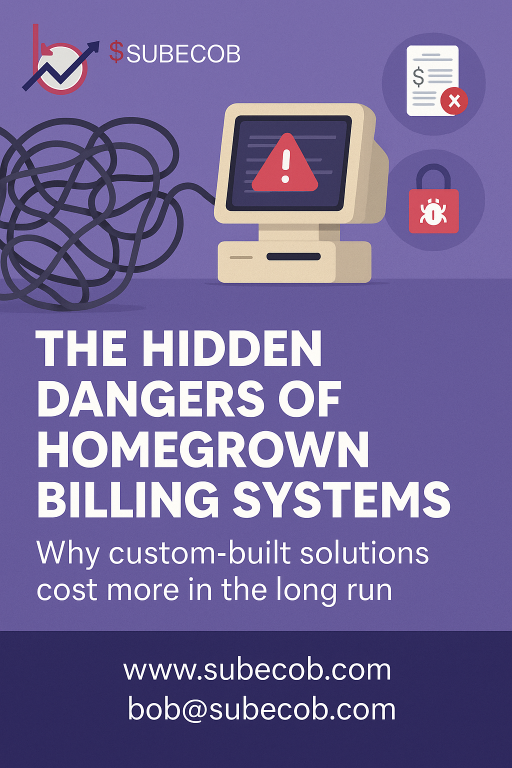 The Hidden Dangers of Homegrown Billing Systems - Subeob